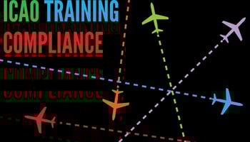 How to Be Compliant with ICAO Training and Education Requirements