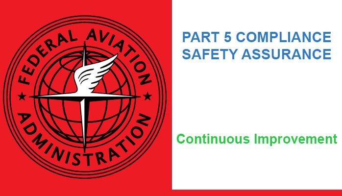 FAA Part 5 Compliance | Safety Assurance Continuous Improvement