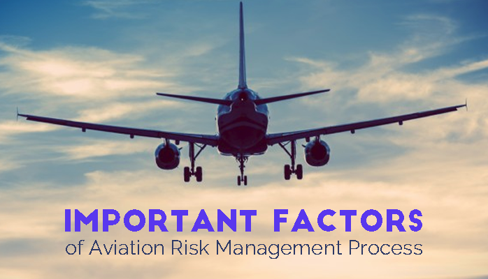 What Are Important Factors of Aviation Risk Management Process